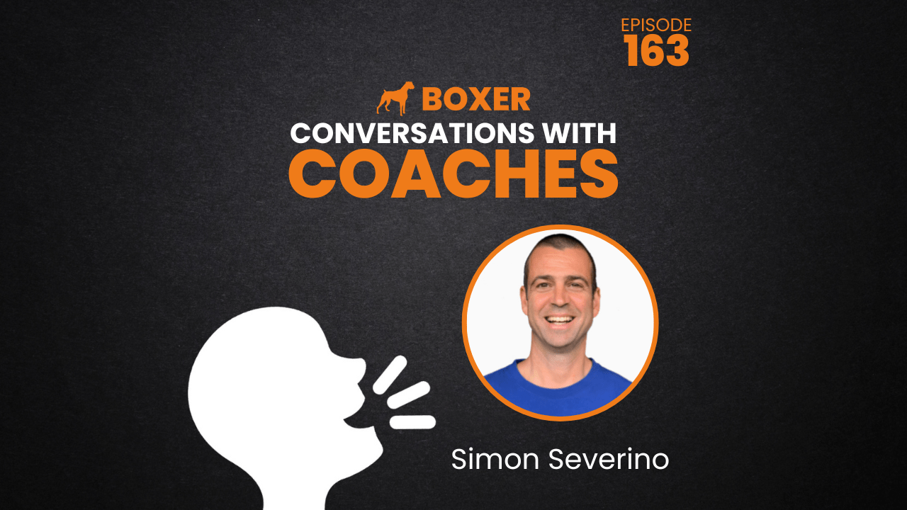 Simon Severino | Conversations with Coaches | Boxer Media